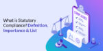 What is Statutory Compliance? List of Statutory Compliances