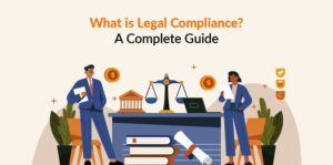 What is Legal Compliance? A Complete Guide