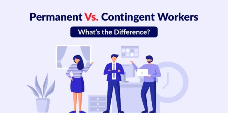 Permanent Vs. Contingent Workers: What’s the Difference?