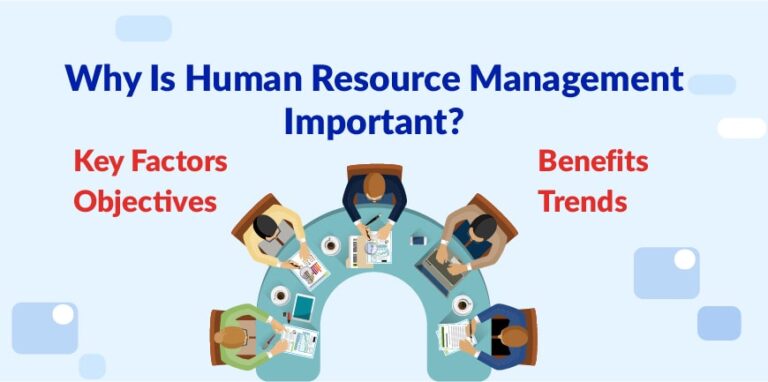 Why Is Human Resource Management Important?